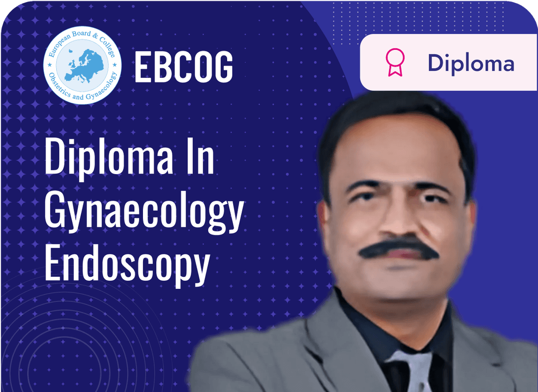 European Board & College of Obstetrics and Gynaecology conducts Diploma ...