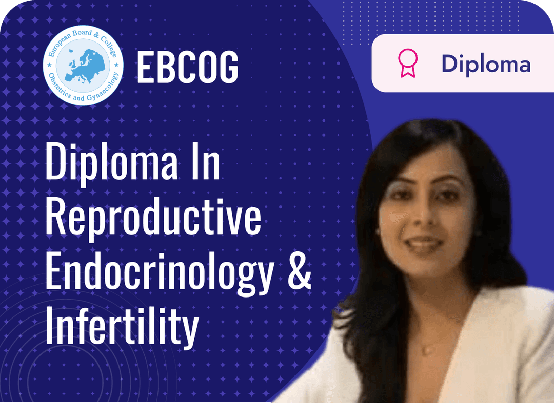 European Board & College of Obstetrics and Gynaecology conducts Diploma ...